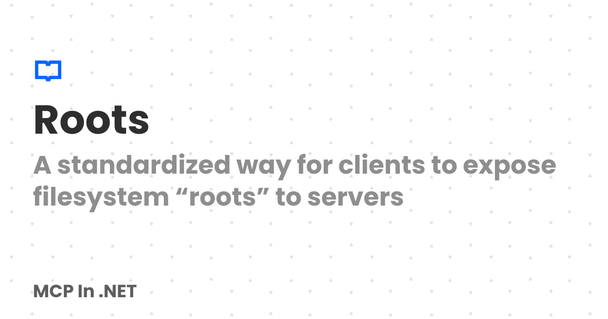 Roots | MCP In .NET